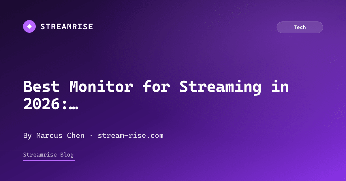 Best Monitor for Streaming in 2026: Buying Guide