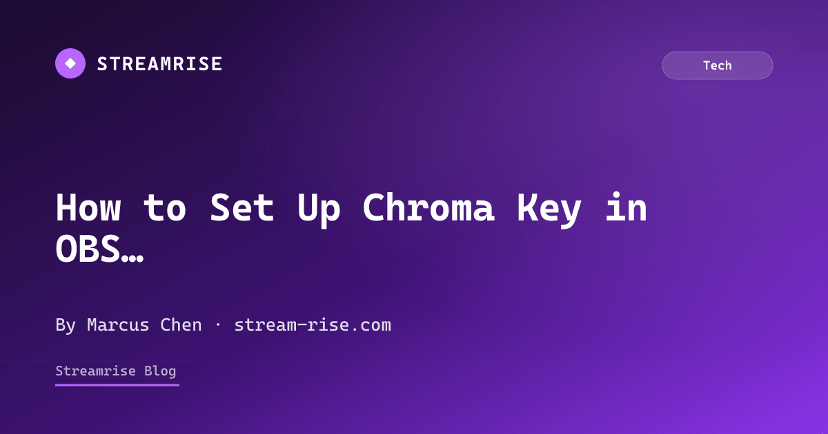 OBS Chroma Key Setup Step by Step (2026 Guide) | StreamRise
