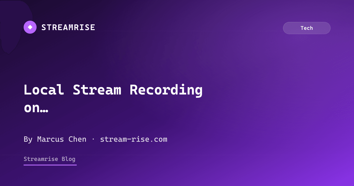 Local Stream Recording on Twitch