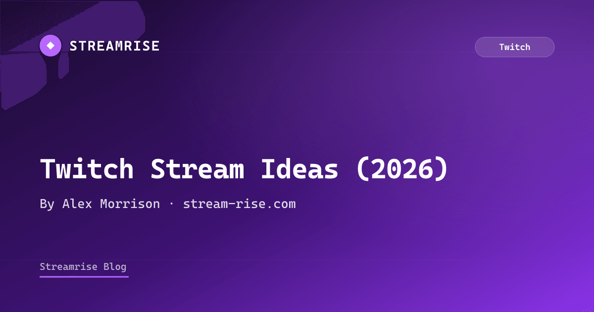Twitch Stream Ideas (2026)